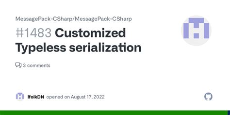 Customized Typeless Serialization · Issue 1483 · Messagepack Csharp