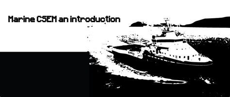 Digital Earth Lab Marine Controlled Source Electromagnetics An Historical Overview