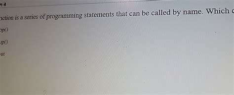 solved nction is a series of programming statements that can
