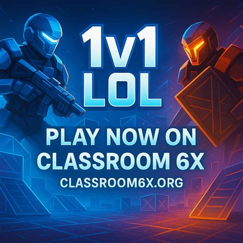 1v1 Lol Play On Classroom 6x