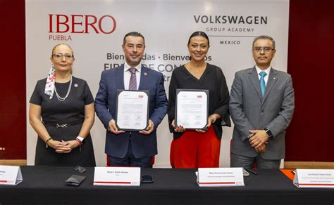 Ibero Puebla Y Volkswagen Group Academy Mexico Firman Alianza Por El Futuro De Las Juventudes