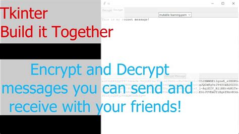 Build It Together With Tkinter And Python Encrypt And Decrypt Your