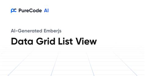Develop Emberjs Data Grid List View Ai Makes Easy