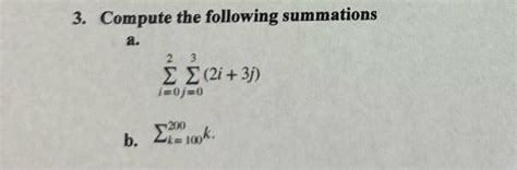 Solved 3 Compute The Following Summations 2 2 3 ΣΣ 2i