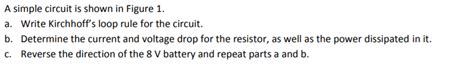 Solved A Simple Circuit Is Shown In Figure A Write Chegg