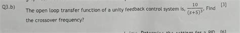 Solved Q3b ﻿the Open Loop Transfer Function Of A Unity