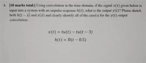 Solved Marks Total Using Convolution In The Time Chegg Com