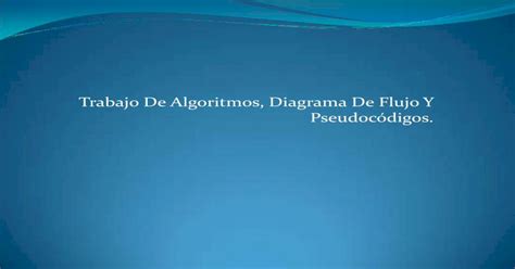 algoritmos, pseudocódigos y diagrama de flujo - [PDF Document]