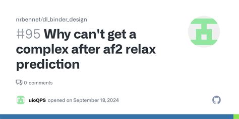 Why Can T Get A Complex After Af Relax Prediction Issue Nrbennet Dl Binder Design GitHub
