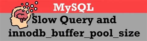 Mysql Performance Slow Query And Innodbbufferpoolsize Sql Authority With Pinal Dave