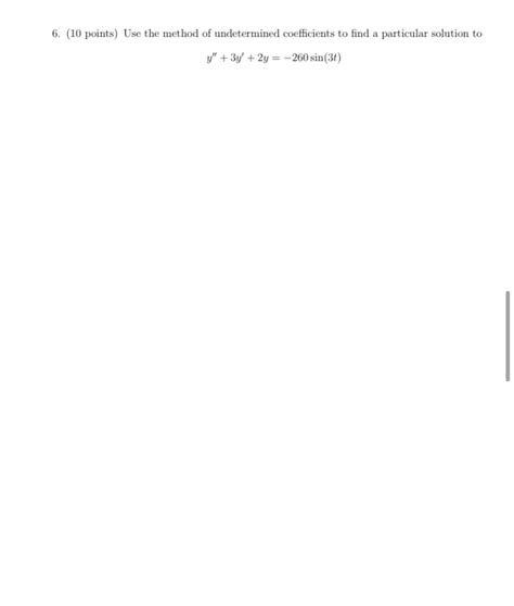 solved 6 10 points use the method of undetermined