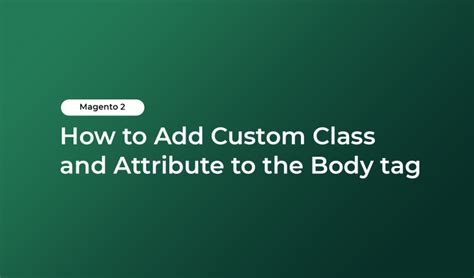 Magento 2 How To Add Custom Class And Attribute To The Body Tag