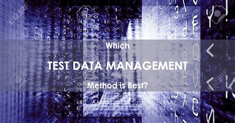 Which Test Data Management Method Is Best Test Environment Management DOT