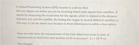 Solved A Global Positioning System GPS Receiver Is A Chegg Com