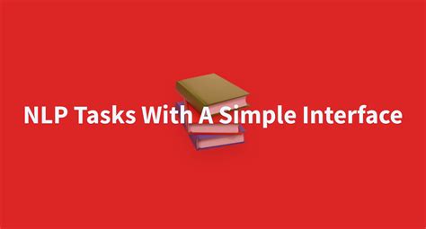 Rockingsharma NLP Tasks With A Simple Interface At Main