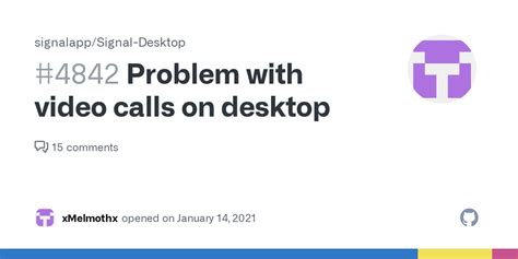 Problem With Video Calls On Desktop · Issue 4842 · Signalappsignal