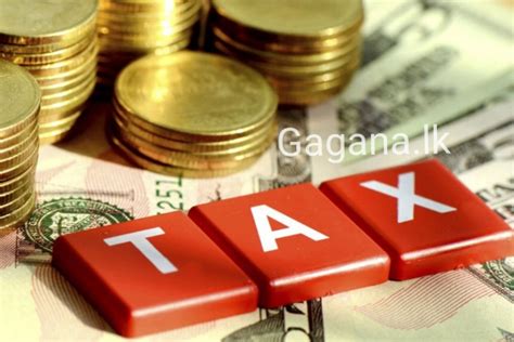 බදු ගෙවීම ගැන අලුත්ම ආරංචිය මෙන්න ගගන