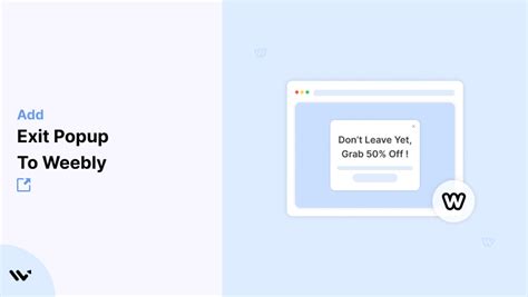 Stop Losing Visitors Create An Exit Popup In Weebly