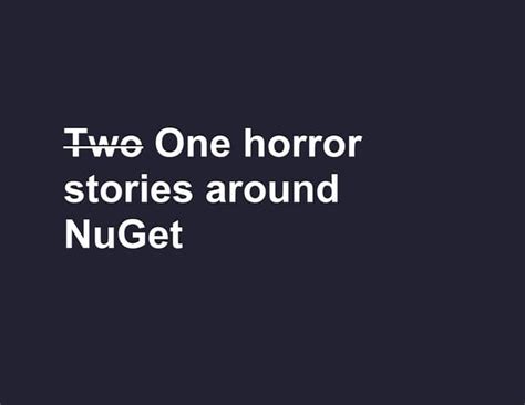 One Horror Stories Around Nuget Pdf