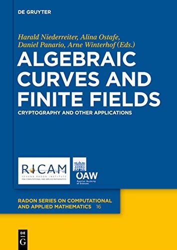 Algebraic Curves And Finite Fields Cryptography And Other Applications Radon Series On