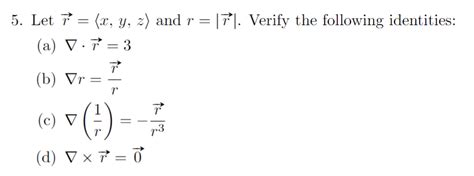 solved 5 let r x y z and r ∣r∣ verify the following