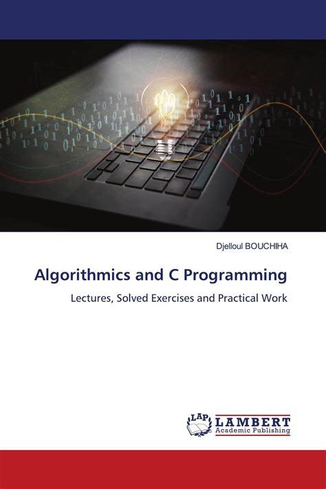 Algorithmics And C Programming 978 620 7 47639 8 9786207476398