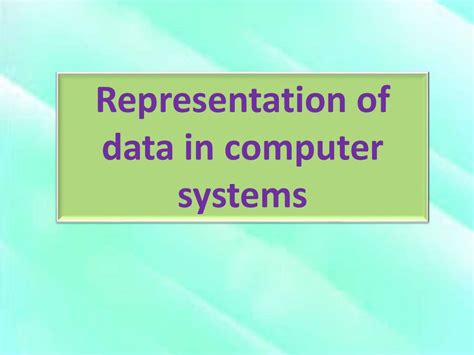 Representation of data in computer systems презентация онлайн