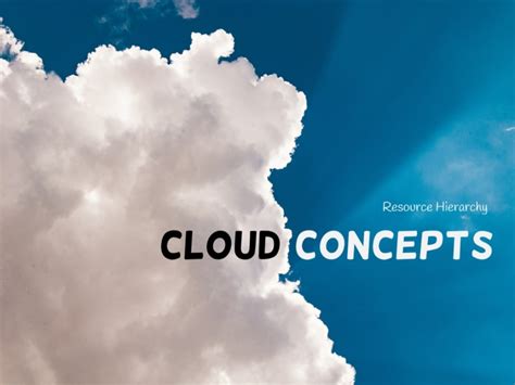 Demystifying Resource Hierarchy In Cloud Computing For Non Techies
