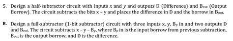 solved 5 design a half subtractor circuit with inputs x and