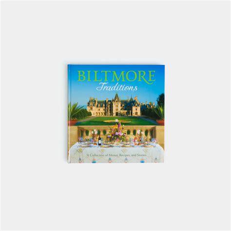 Biltmore® Traditions A Collection Of Menus Recipes And Stories
