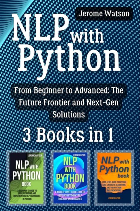 NLP With Python Books In From Beginner To Advanced The Future Frontier And Next Gen
