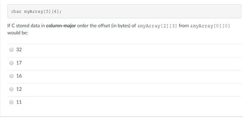 Solved If C Stored Data In Column Major Order The Offset In