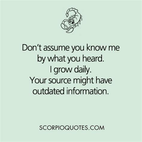 Dont Assume You Know Scorpio Scorpio Quotes