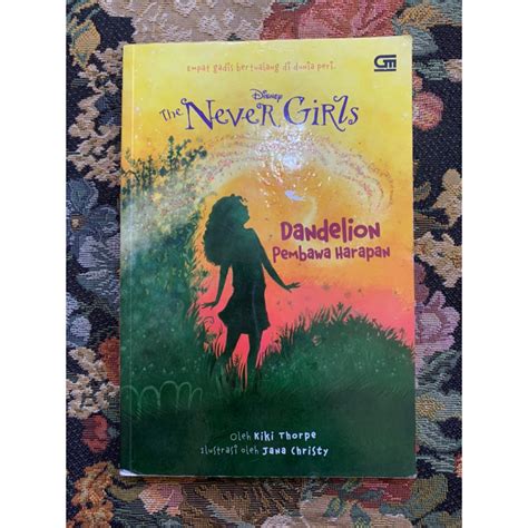Jual Disney The Never Girls Dandelion Pembawa Harapan By Kiki Thorpe