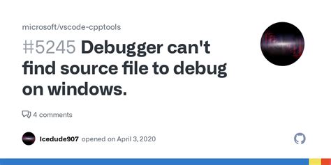 Debugger Cant Find Source File To Debug On Windows · Issue 5245 · Microsoftvscode Cpptools