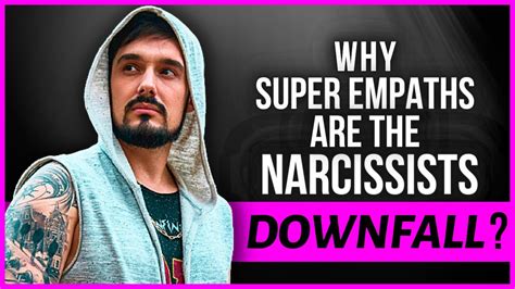 Why Super Empaths Are The Narcissists Downfall - YouTube