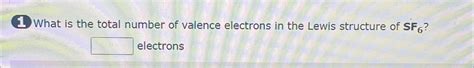 Solved What Is The Total Number Of Valence Electrons In The