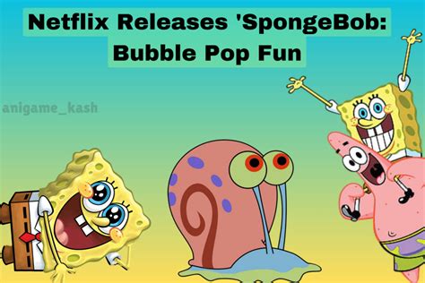 Netflix Releases Spongebob Bubble Pop Fun A New Game Based On The Iconic Cartoon Goomba