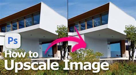 How To Upscale An Image In Photoshop Without Losing Quality