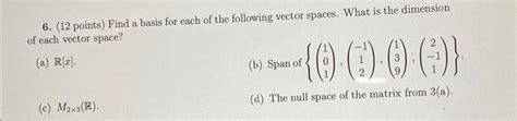 Solved 6 12 Points Find A Basis For Each Of The Following