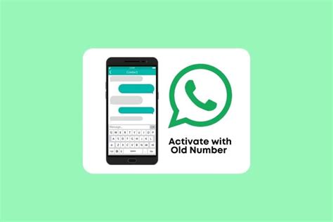 How To Activate Whatsapp With Old Number Techcult