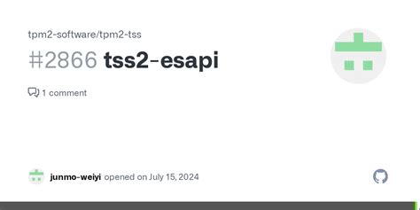 tss2 esapi · issue 2866 · tpm2 software tpm2 tss · github