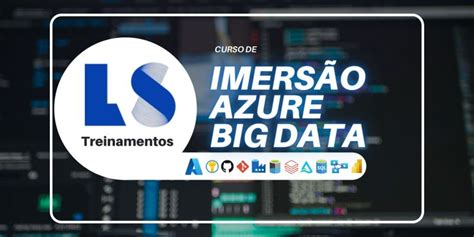 Ls Treinamentos No Linkedin Azure Bigdata Treinamento Database