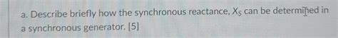 solved a describe briefly how the synchronous reactance xs