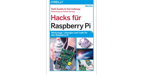 Hacks für Raspberry Pi Hacks für Raspberry Pi Book