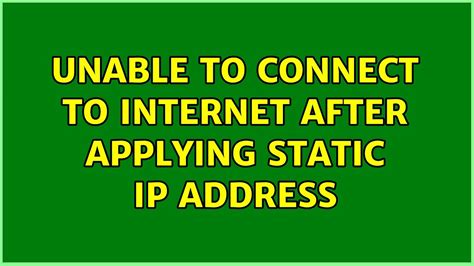 unable to connect to internet after applying static ip address 2