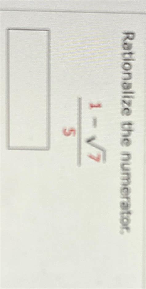 Solved Rationalize The Numerator1 725