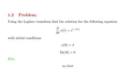 Solved Problem Using The Laplace Transform Find The Chegg