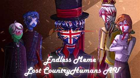 Endless 【meme】【lost Countryhumans Au Uk Scotland England Wales