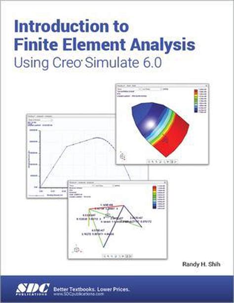 introduction to finite element analysis using creo simulate 6 0 randy